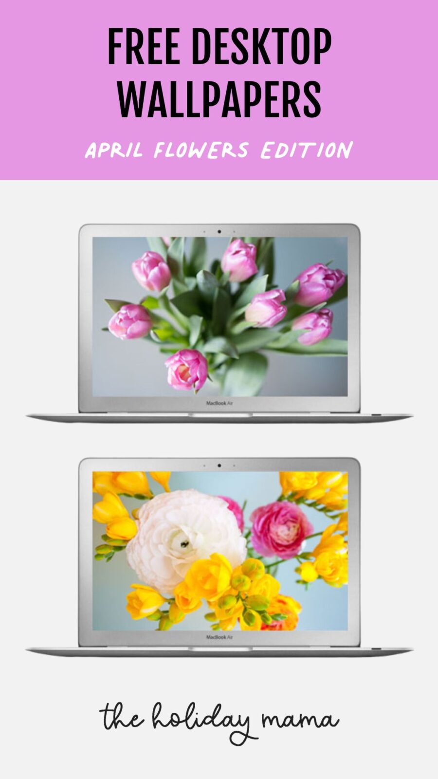 Free Desktop Wallpapers - April Flowers - The Holiday Mama